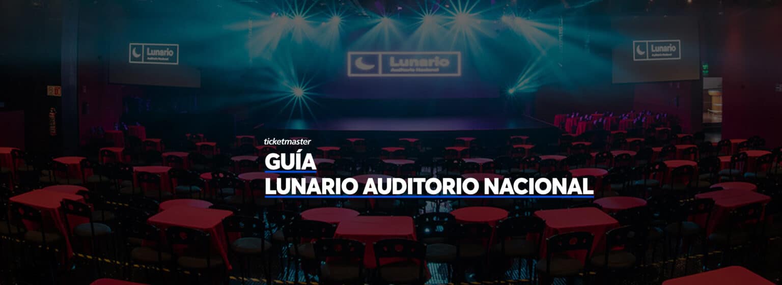 Lunario del Auditorio Nacional | Ticketmaster México Guias