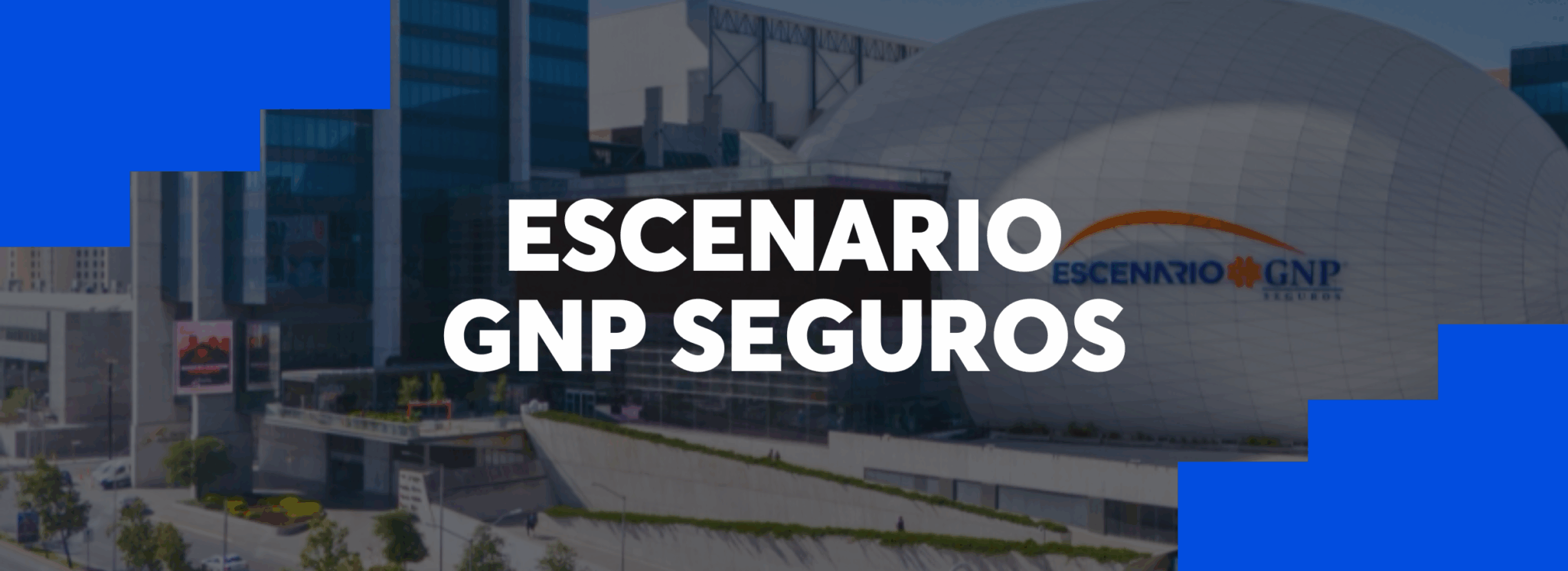 Escenario GNP Seguros | Ticketmaster México Guias