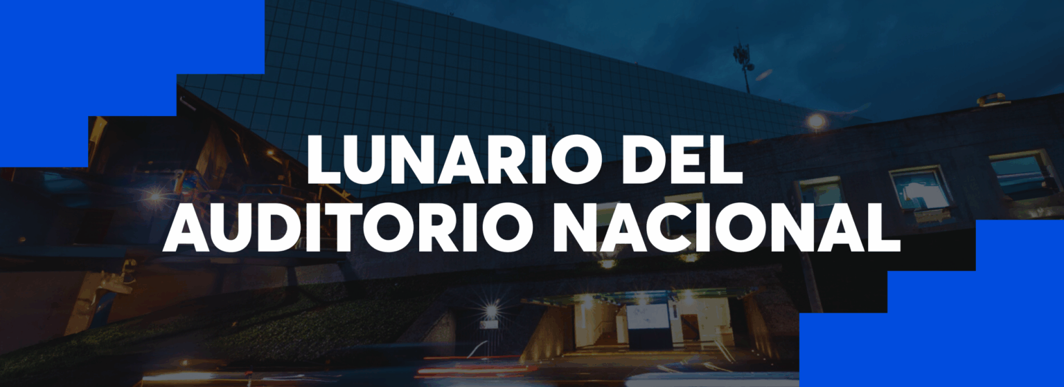 Lunario del Auditorio Nacional | Ticketmaster México